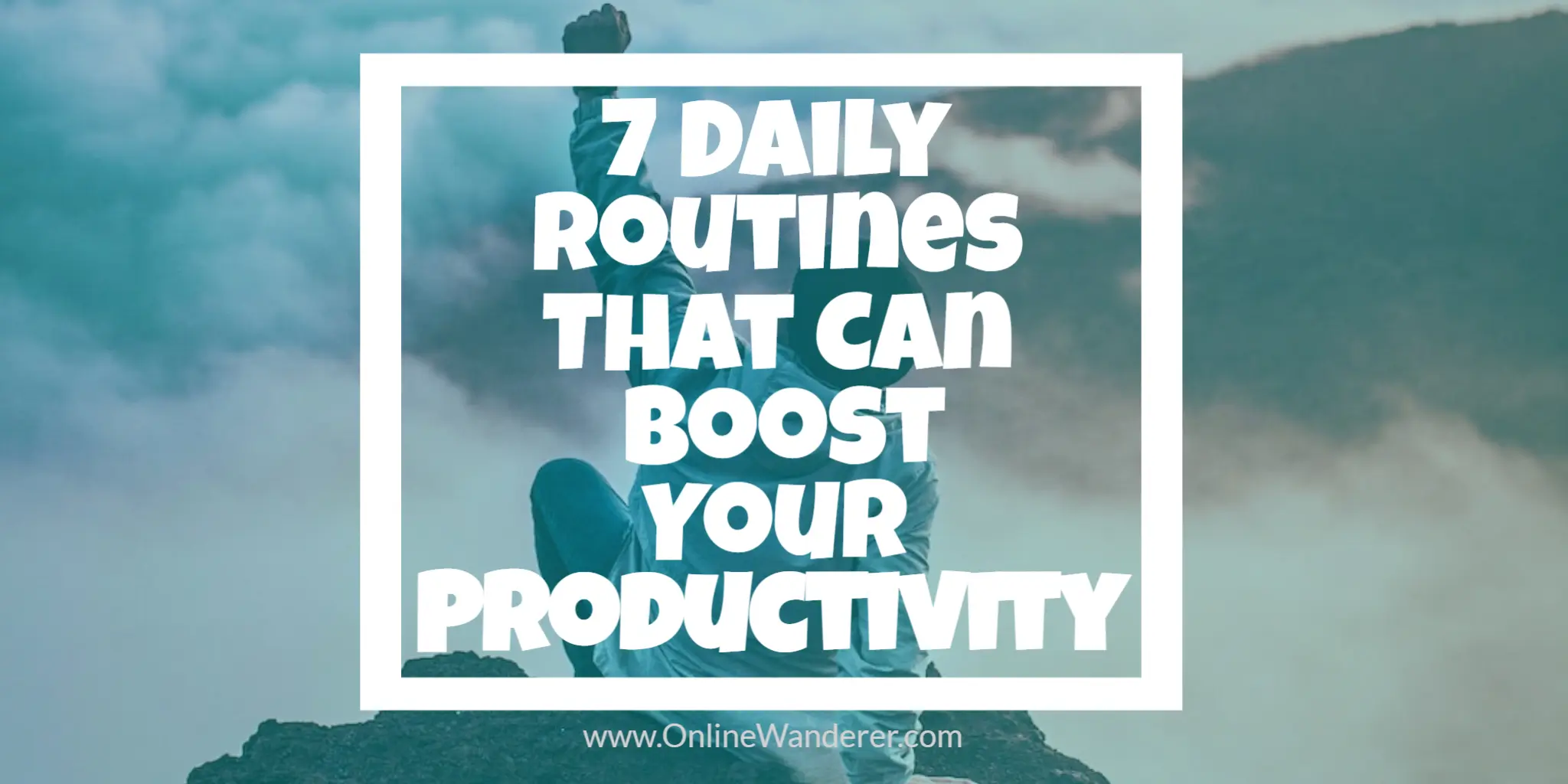 7 Daily Routines That Can Boost Your Productivity – Online Wanderer