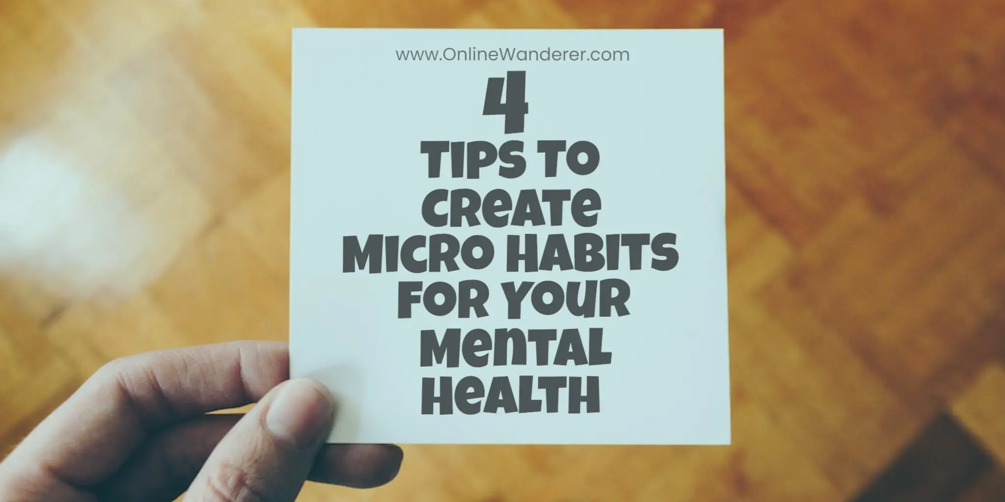 4 Tips to Create Micro Habits for Your Mental Health – Online Wanderer